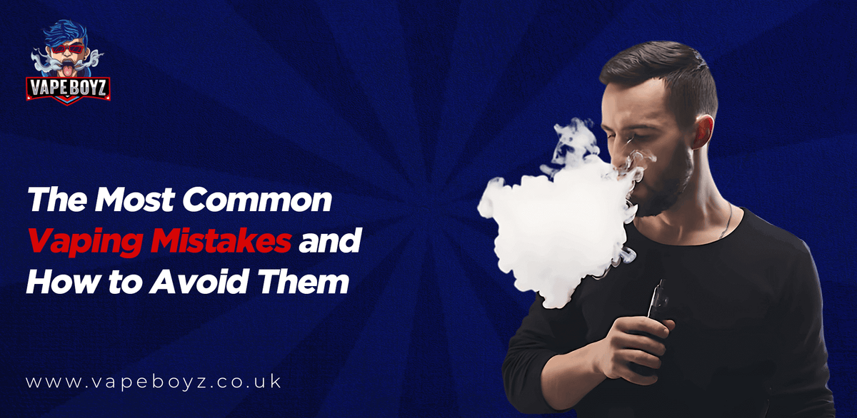 12 Most Common Vaping Mistakes and How to Avoid Them